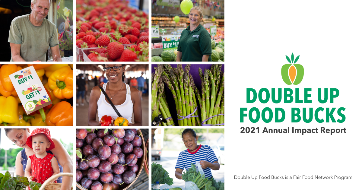 Double Up Food Bucks 2021 Annual Impact Report